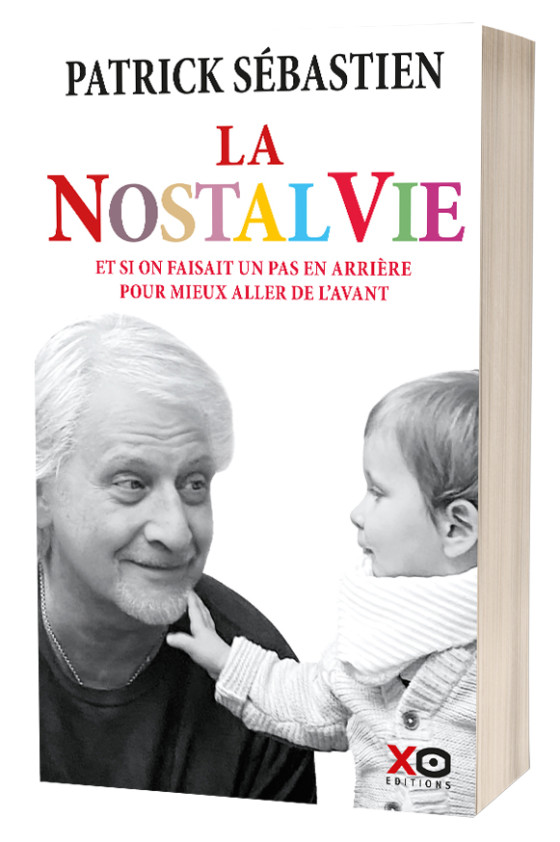 LA NOSTALVIE | Patrick Sebastien